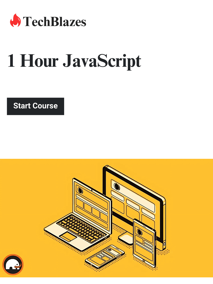 1 Hour JavaScript | TechBlazes