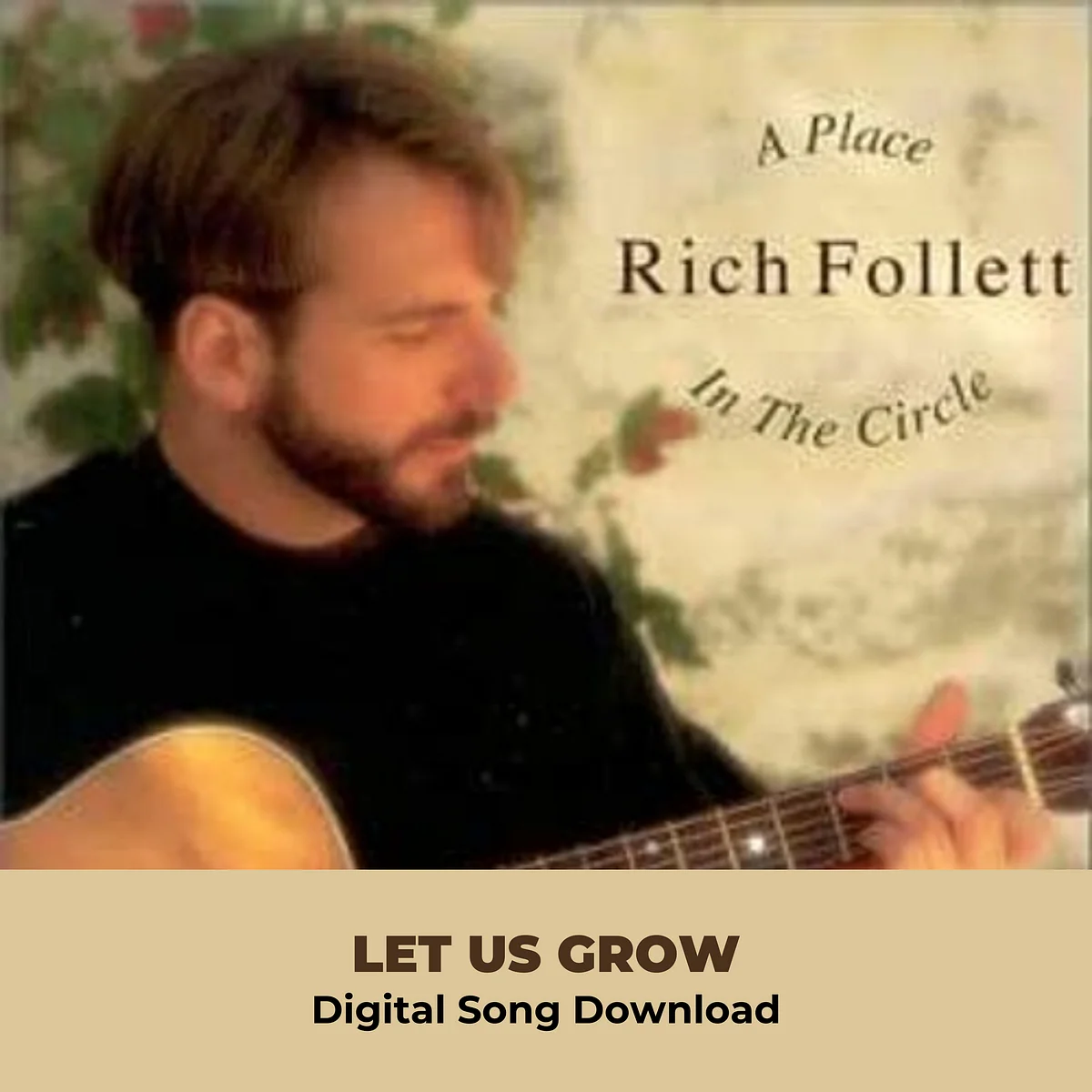 Let Us Grow - Digital Song Download | Rich Follett Music | RichFollett.com