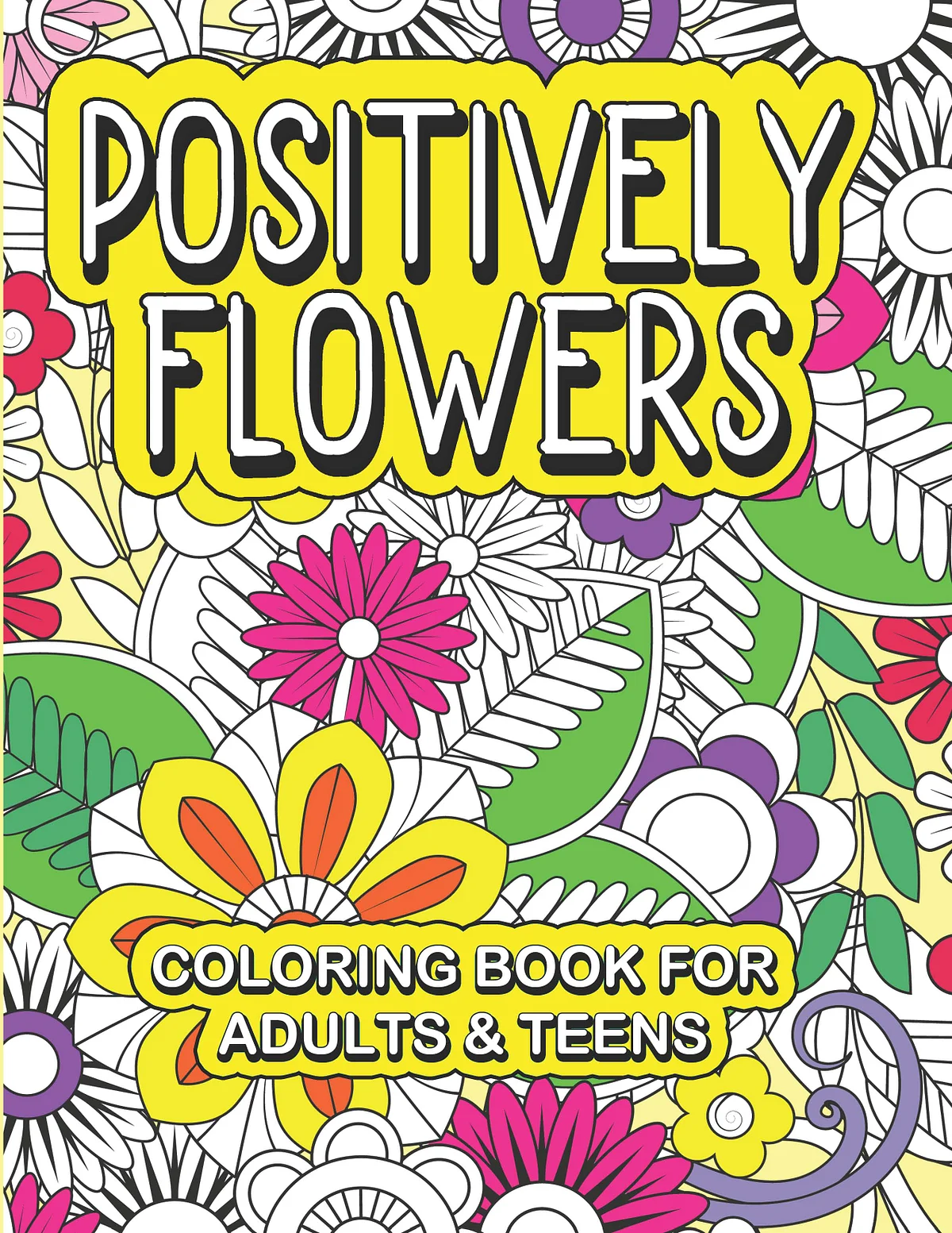 Positively Flowers Positive Quotes Coloring Book for Adults and Teens ...