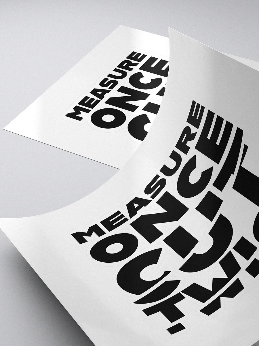 MEASURE ONCE, CUT TWICE (DIE-CUT STICKER) - Tested